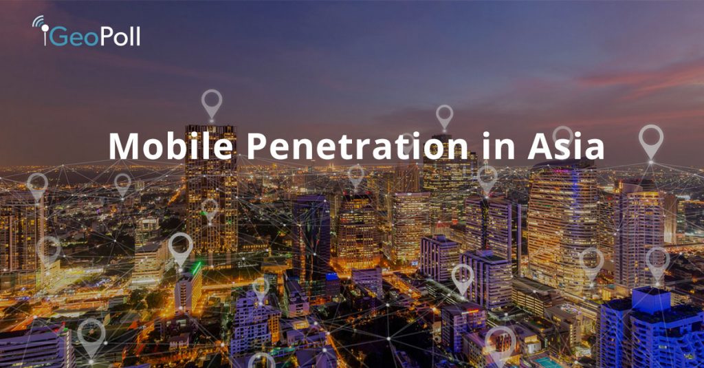 asia-mobile-penetration-featured - GeoPoll