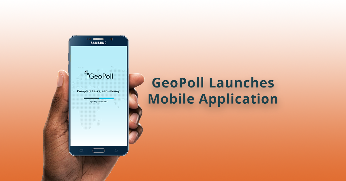 GeoPoll Launches New Mobile Survey Application - GeoPoll